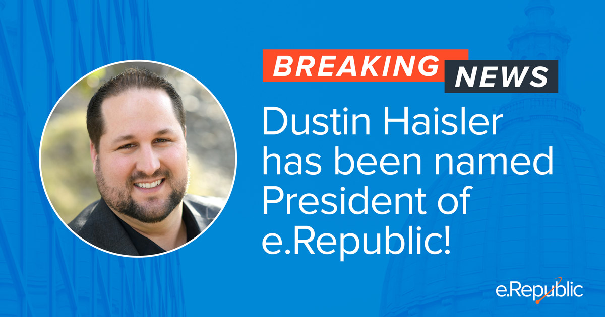 Dustin Haisler Named President of e.Republic - e.Republic